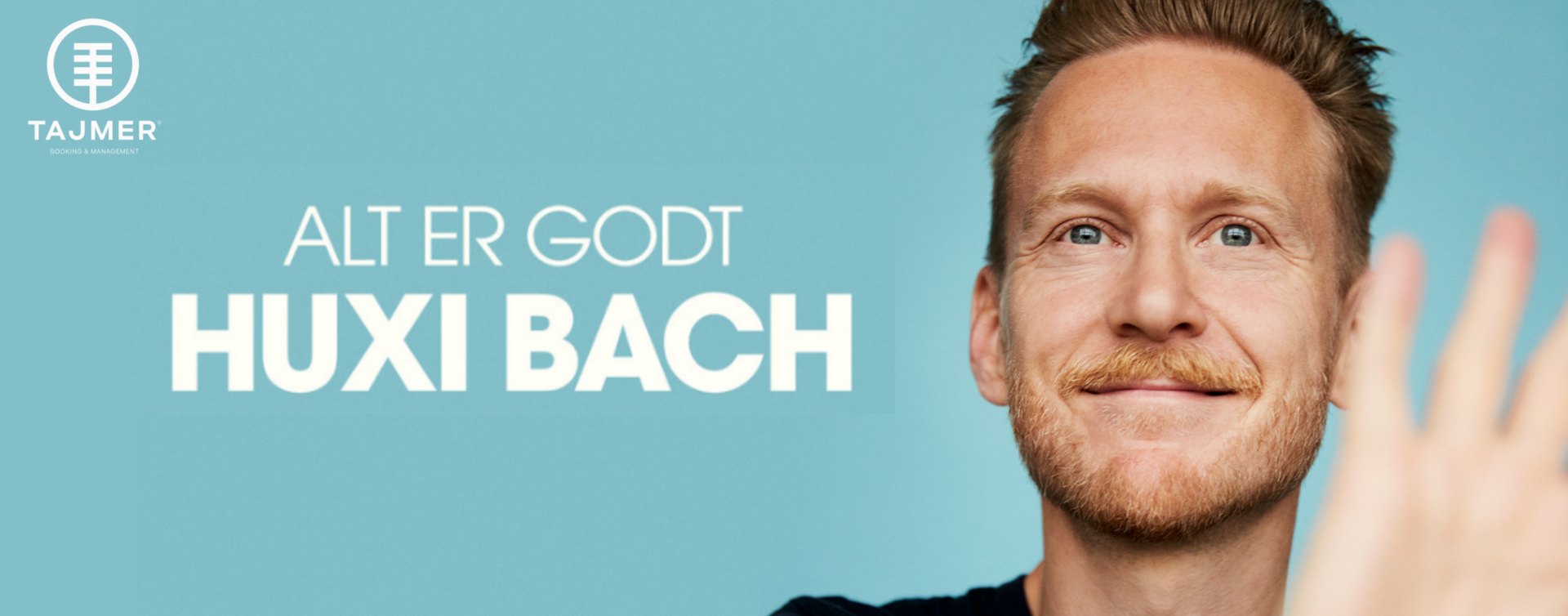 Stream Huxi Bachs seneste show 'Alt er godt' nu - Tajmer Booking ...